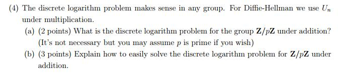 Solved (4) The discrete logarithm problem makes sense in any | Chegg.com