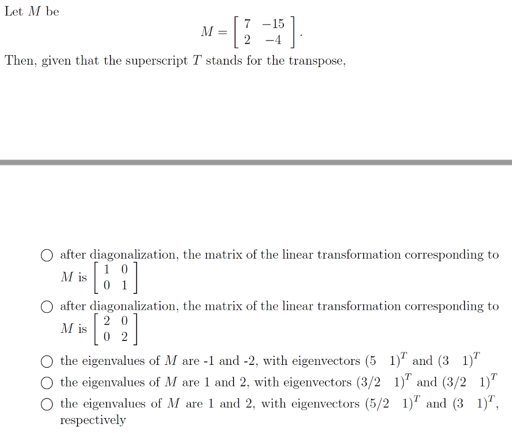 Solved Let M be 7-15 Then, given that the superscript T | Chegg.com