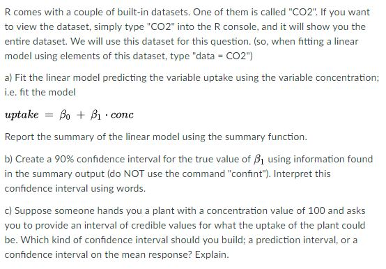 Solved R comes with a couple of built-in datasets. One of | Chegg.com