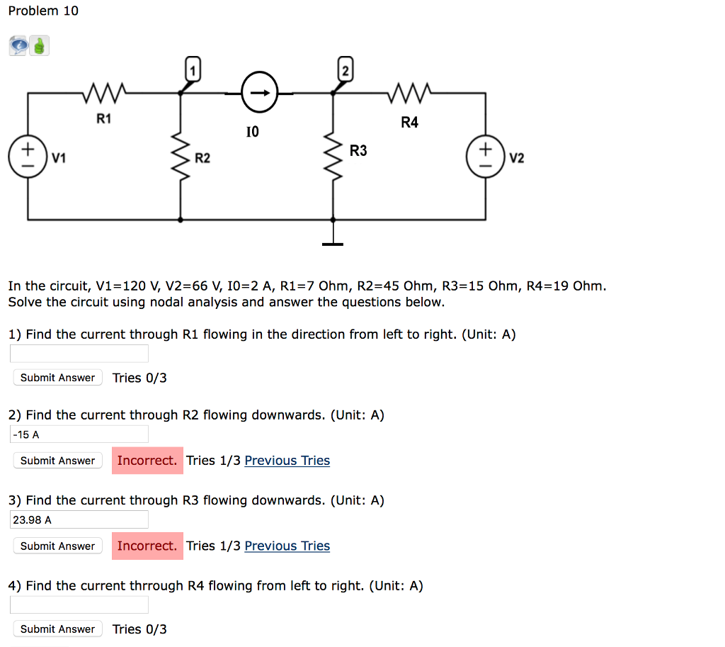 Solved Problem 10 R1 R4 IO R3 V1 R2 V2 In the circuit, | Chegg.com