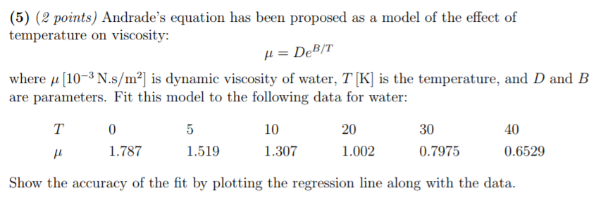 Solved (5) (2 points) Andrade's equation has been proposed | Chegg.com