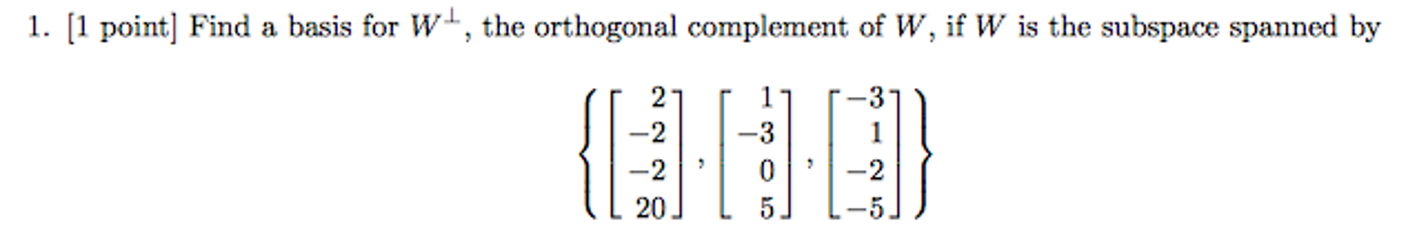 Solved Find a basis for W, the orthogonal complement of W, | Chegg.com