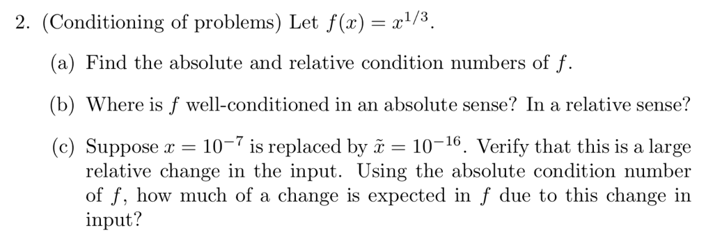 Solved 2. (Conditioning of problems) Let f(x)-r 1/3 (a) Find | Chegg.com