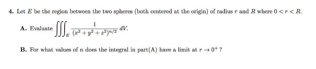 Solved 4. Let E be the region between the two spheres (both | Chegg.com