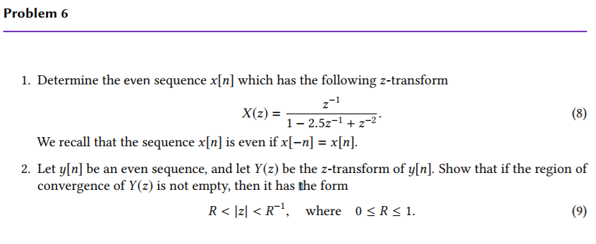 Solved Problem 6 1. Determine the even sequence x[n] which | Chegg.com