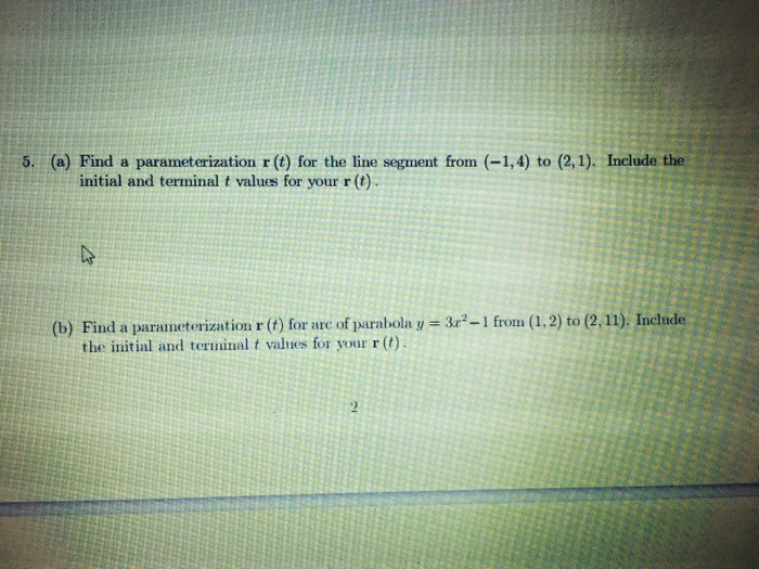 Solved A Find A Parameterization Rt For The Line Segment 
