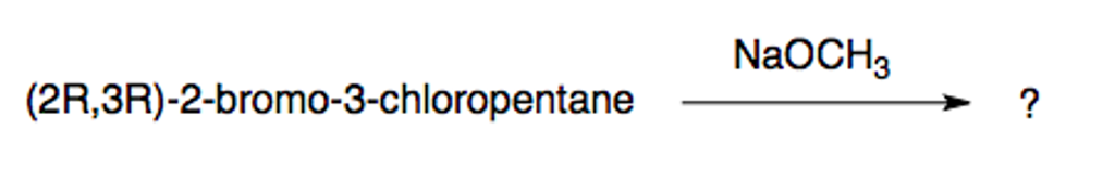Solved NaOCH3 (2R,3R)-2-bromo-3-chloropentane | Chegg.com