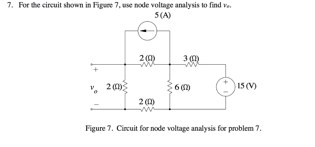 Solved For the circuit shown in Figure 7, use node voltage | Chegg.com