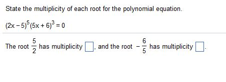 Solved State the multiplicity of each root for the | Chegg.com
