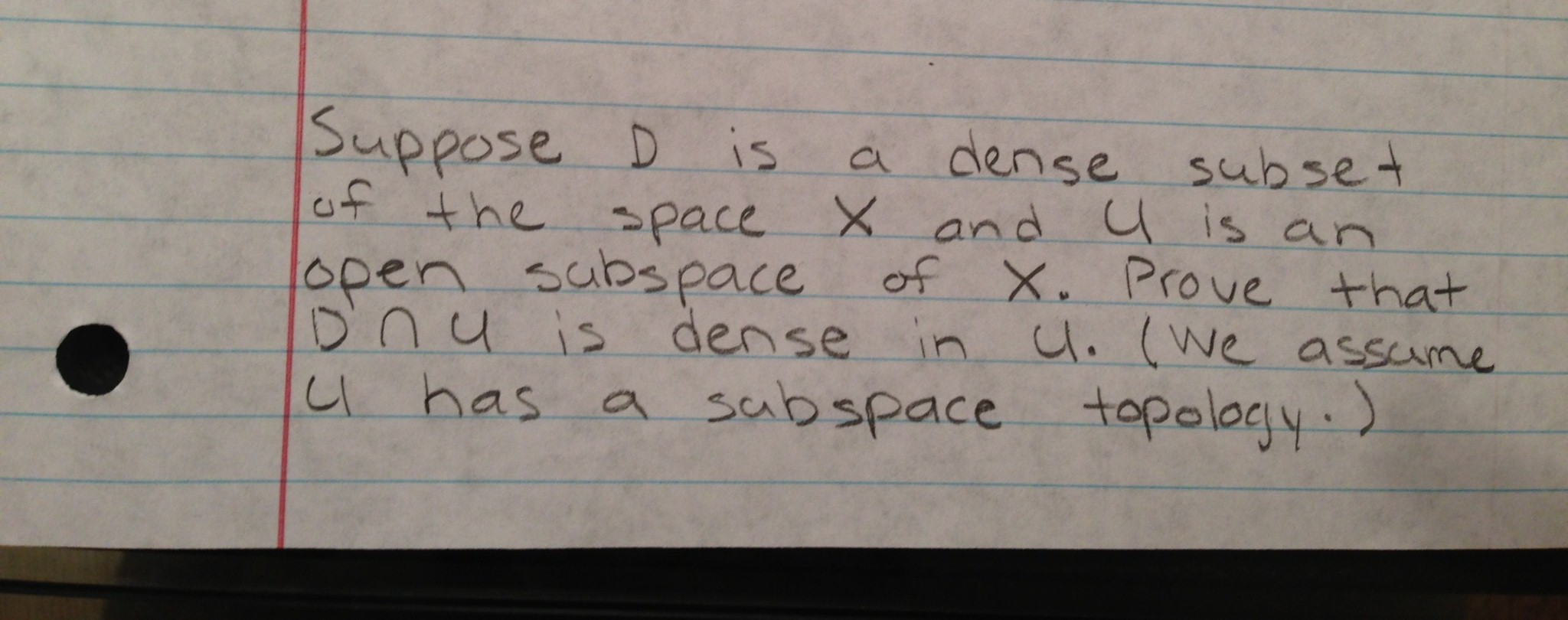 Solved Suppose, D is a dense subset of the space X and U is | Chegg.com