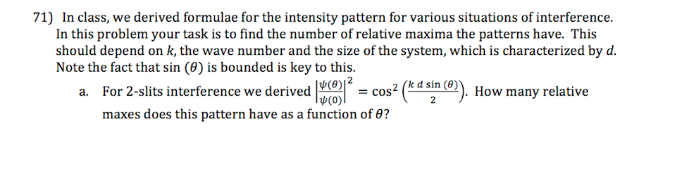 Solved 71) In class, we derived formulae for the intensity | Chegg.com