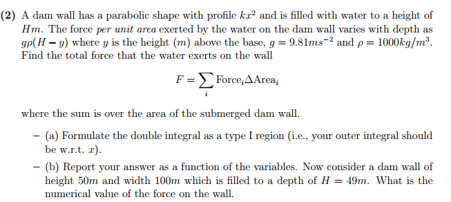 Solved (2) A dam wall has a parabolic shape with profile | Chegg.com