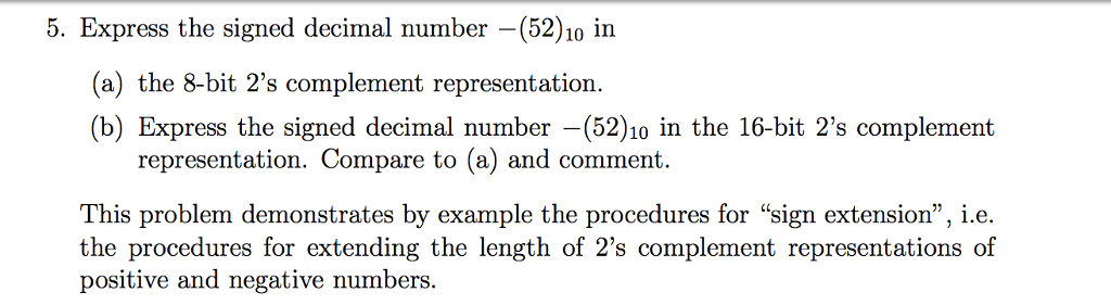 Solved 5. Express the signed decimal number – (52)10 in (a) | Chegg.com