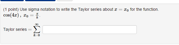 Solved Use sigma notation to write the Taylor series about x | Chegg.com