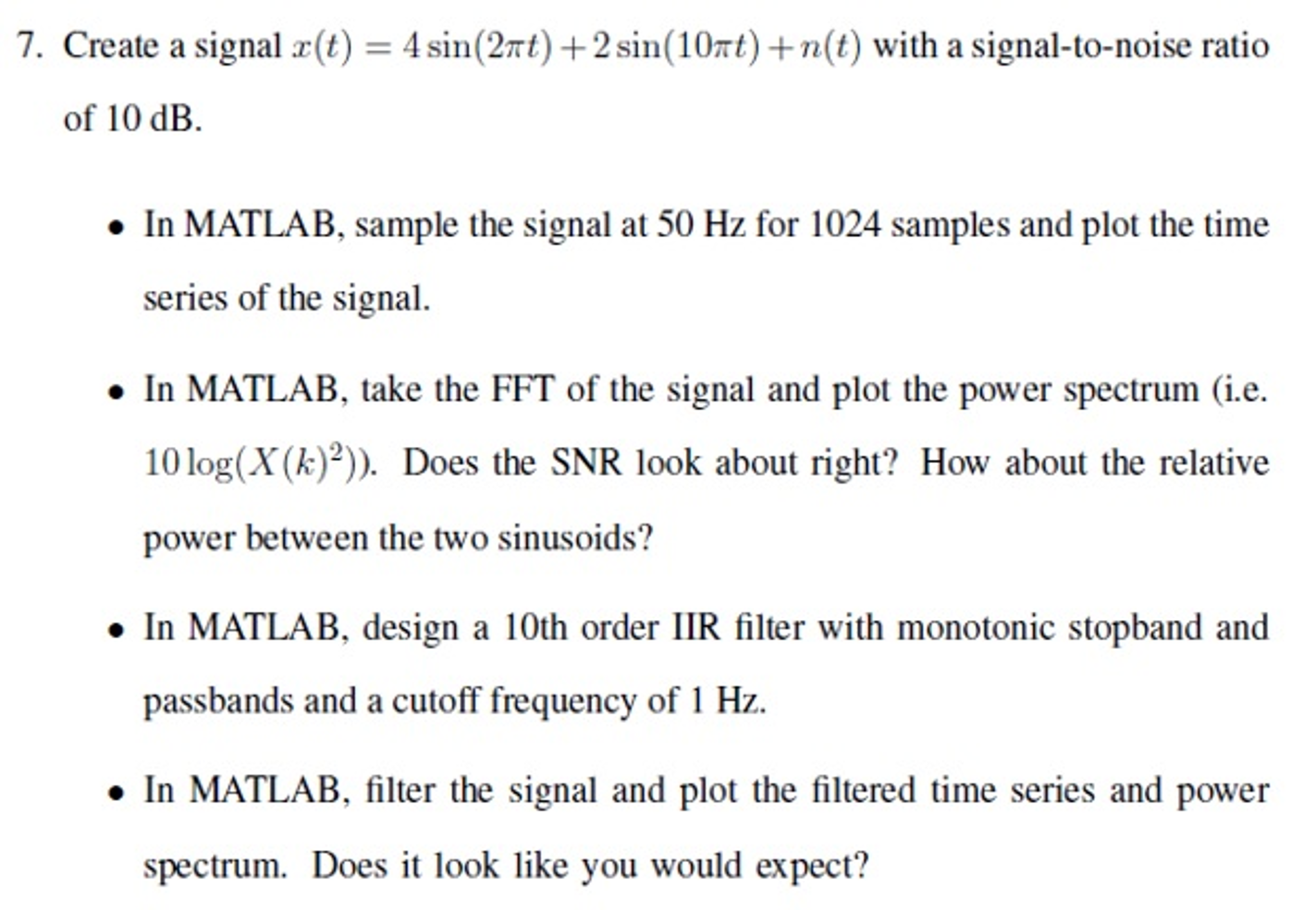 Create a signal x(t) = 4sin(2pi t) + 2sin (10pi t) + | Chegg.com