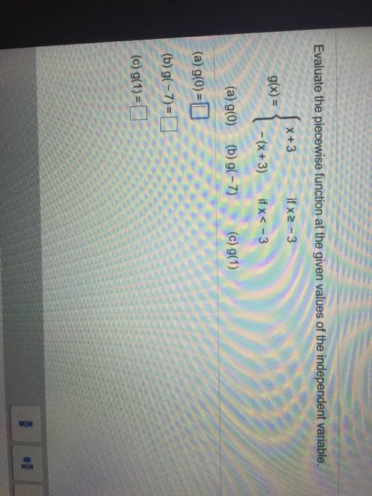 Solved Evaluate The Piecewise Function At The Given Values