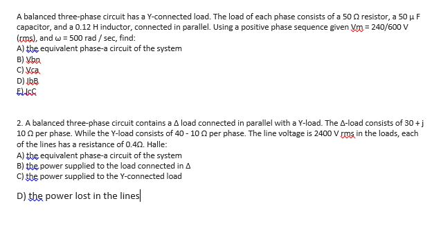 Solved A balanced three-phase circuit has a Y-connected | Chegg.com