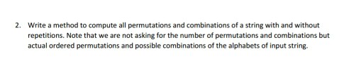 Solved 2. Write a method to compute all permutations and | Chegg.com