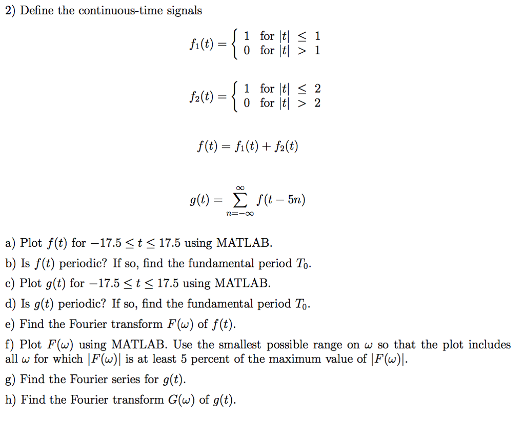 Solved 2) Define the continuous-time signals 1 for t|