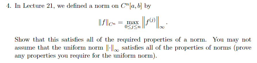 Solved 4. In Lecture 21, we defined a norm on Ca, b by Show | Chegg.com