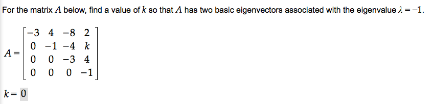 Solved For the matrix A below, find a value of k so that A | Chegg.com