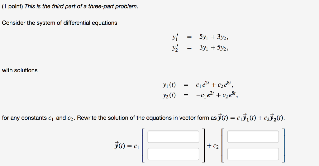 Solved (1 point) This is the third part of a three-part | Chegg.com