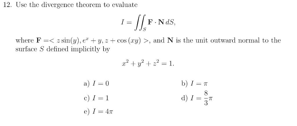 Solved Use the divergence theorem to evaluate I = integral | Chegg.com
