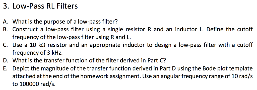 Solved 3. Low-Pass RL Filters A. What is the purpose of a | Chegg.com