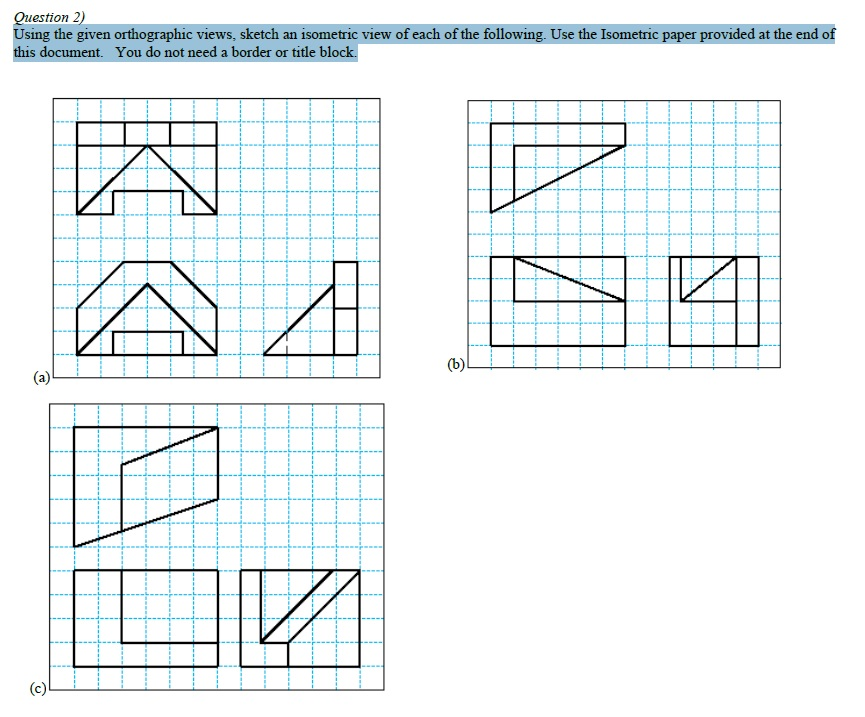 Solved Using the given orthographic views, sketch an | Chegg.com