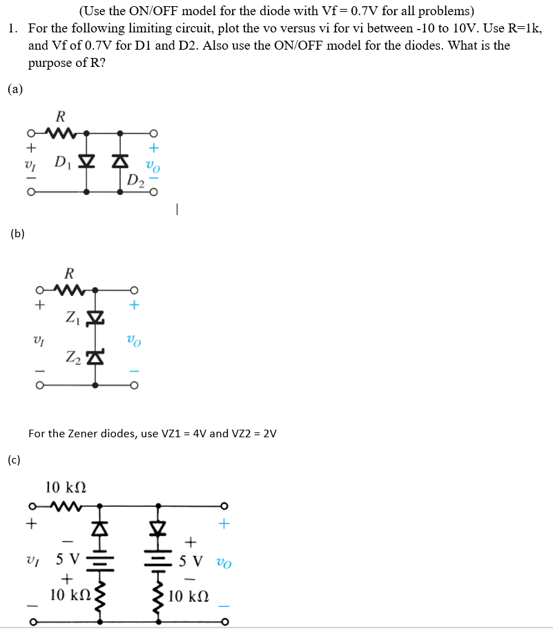 Solved (Use the ON/OFF model for the diode with Vf- 0.7V for | Chegg.com