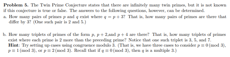 Solved Problem 5. The Twin Prime Conjecture states that | Chegg.com