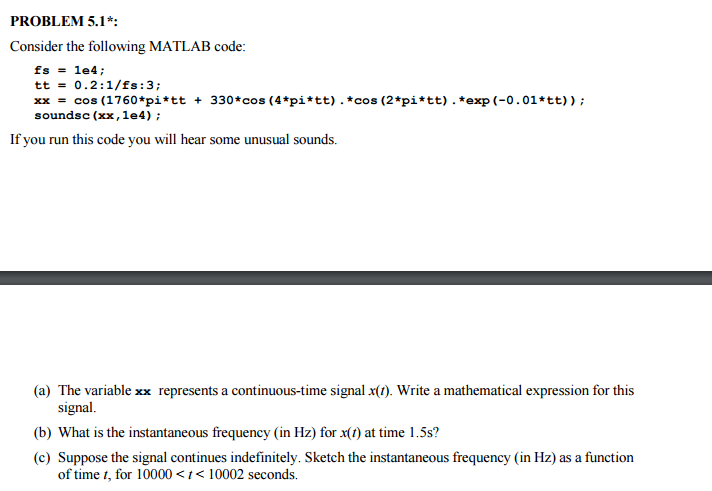 Solved Consider the following MATLAB code: f_s = 1e4; tt = | Chegg.com