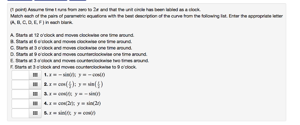 Solved (1 point) Assume time t runs from zero to 2π and that | Chegg.com