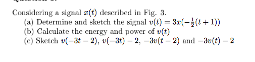 Solved Considering a signal x(t) described in Fig. 3. | Chegg.com