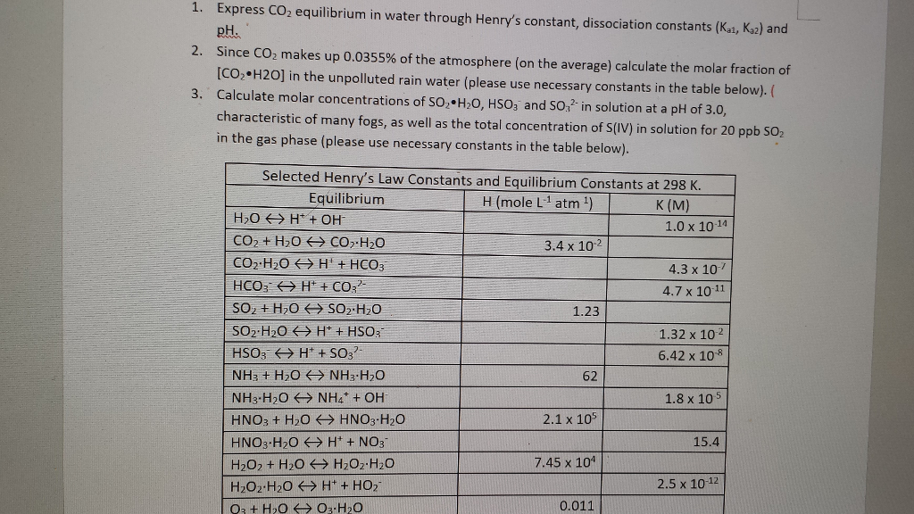 Solved 1. Express CO2 equilibrium in water through Henry's | Chegg.com