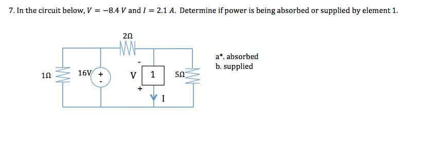 Solved 7. Determine if power is being absorbed or supplied | Chegg.com