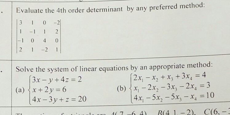 Solved Evaluate the 4th order determinant by any preferred | Chegg.com