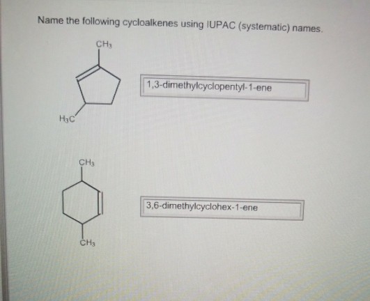 Solved Name the following cycloalkenes using IUPAC | Chegg.com