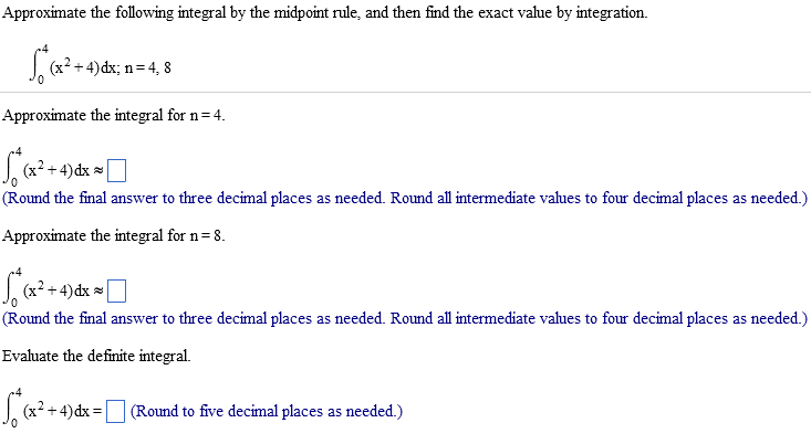 Solved Approximate the following integral by the midpoint | Chegg.com