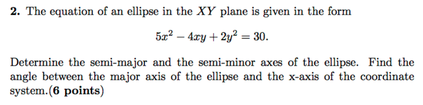 Solved 2. The equation of an ellipse in the XY plane is | Chegg.com