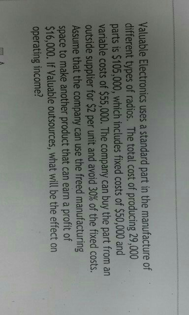 Solved Valuable Electronics uses a standard part in the | Chegg.com