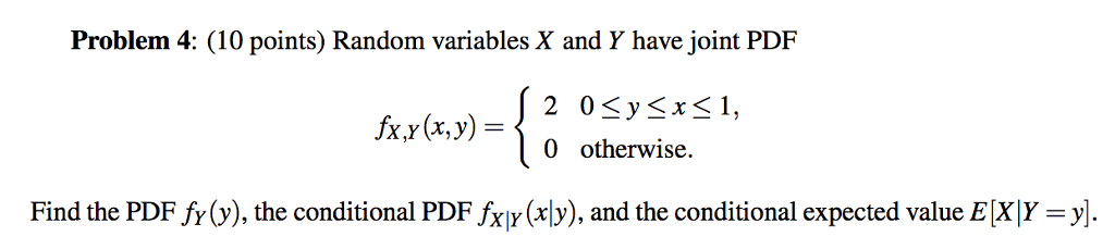 Solved Problem 4: (10 points) Random variables X and Y have | Chegg.com