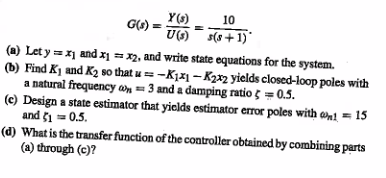 Solved Y(s) (a) Let y (b) Find K1 and K2 so that "--K1지-K2x2 | Chegg.com