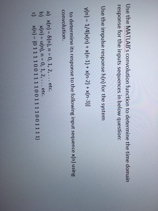 Solved Use the MATLAB's Convolution function to determine | Chegg.com