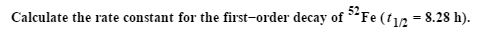 Solved Calculate the rate constant for the first-order decay | Chegg.com