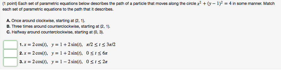 Solved Each set of parametric equations below describes the | Chegg.com