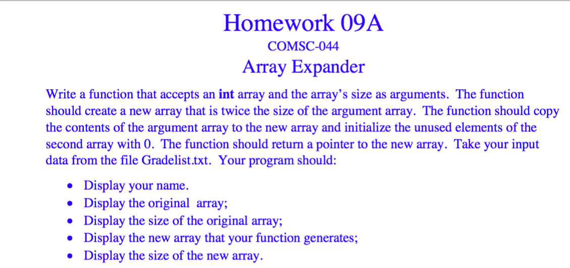 Solved Homework 09A COMSC-044 Array Expander Write a | Chegg.com Solved Homework 09A COMSC-044 Array Expander Write a | Chegg.com