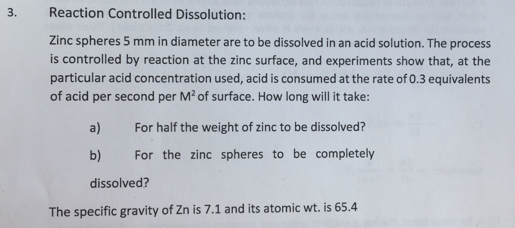 3. Reaction Controlled Dissolution: Zinc spheres 5 mm | Chegg.com
