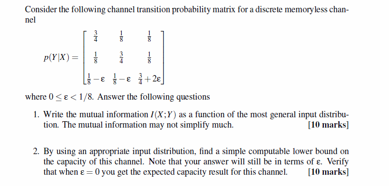 Consider the following channel transition probability | Chegg.com