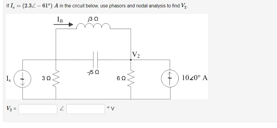 Solved If 1,-(2.3L-61°) A in the circuit below, use phasors | Chegg.com